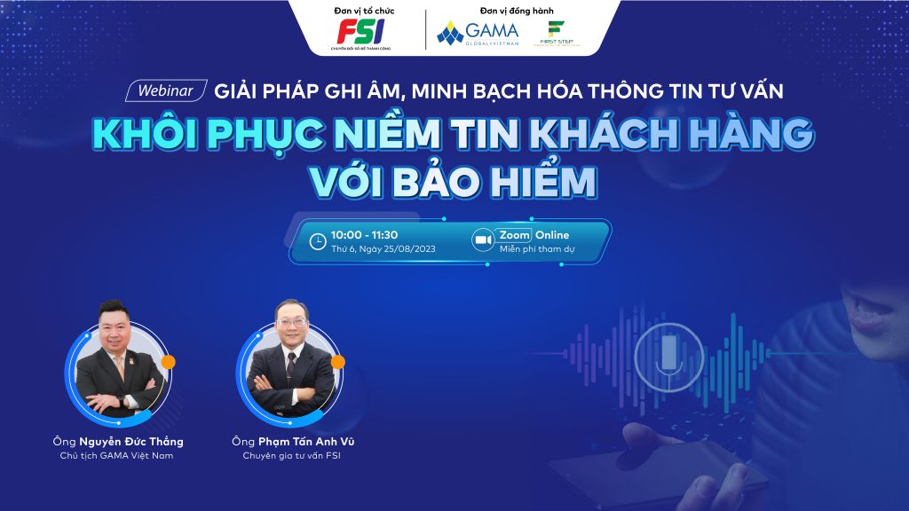 WEBINAR GIẢI PHÁP GHI ÂM, MINH BẠCH HÓA THÔNG TIN TƯ VẤN - "KHÔI PHỤC" NIỀM TIN KHÁCH HÀNG VỚI ...
